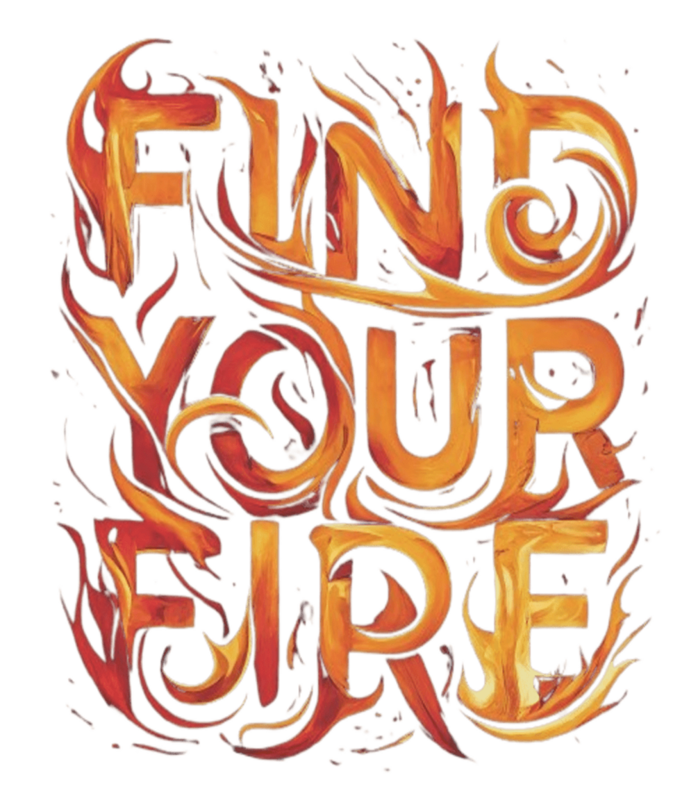 Find Your Fire - The Typographic Design