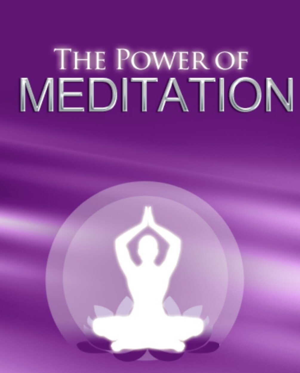 The Power of Meditation