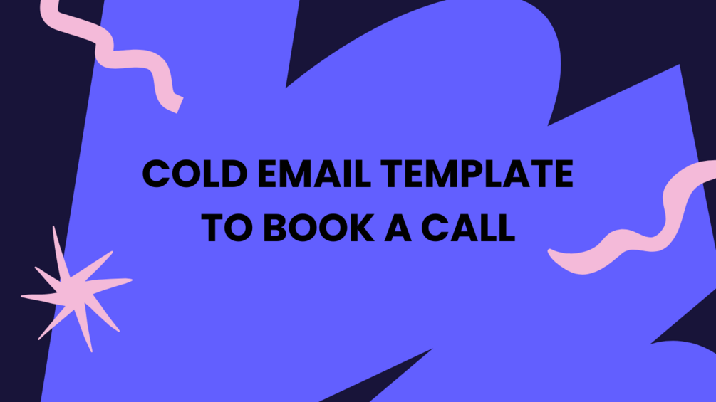 Cold Email Templates to Book a Call