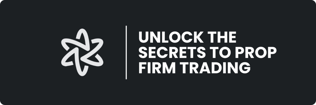 Unlock the Secrets to Prop Firm Trading