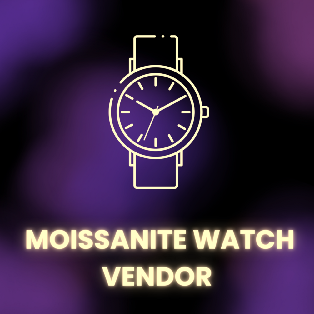 MOISSANITE WATCH VENDOR