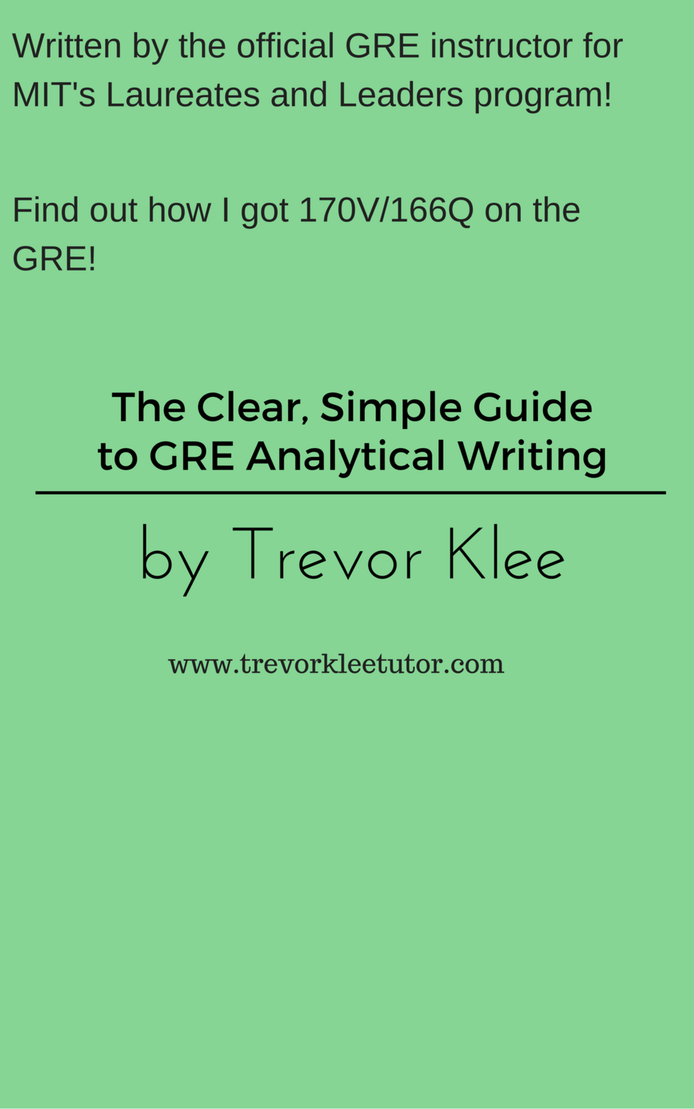The Clear, Simple Guide to GRE Analytical Writing