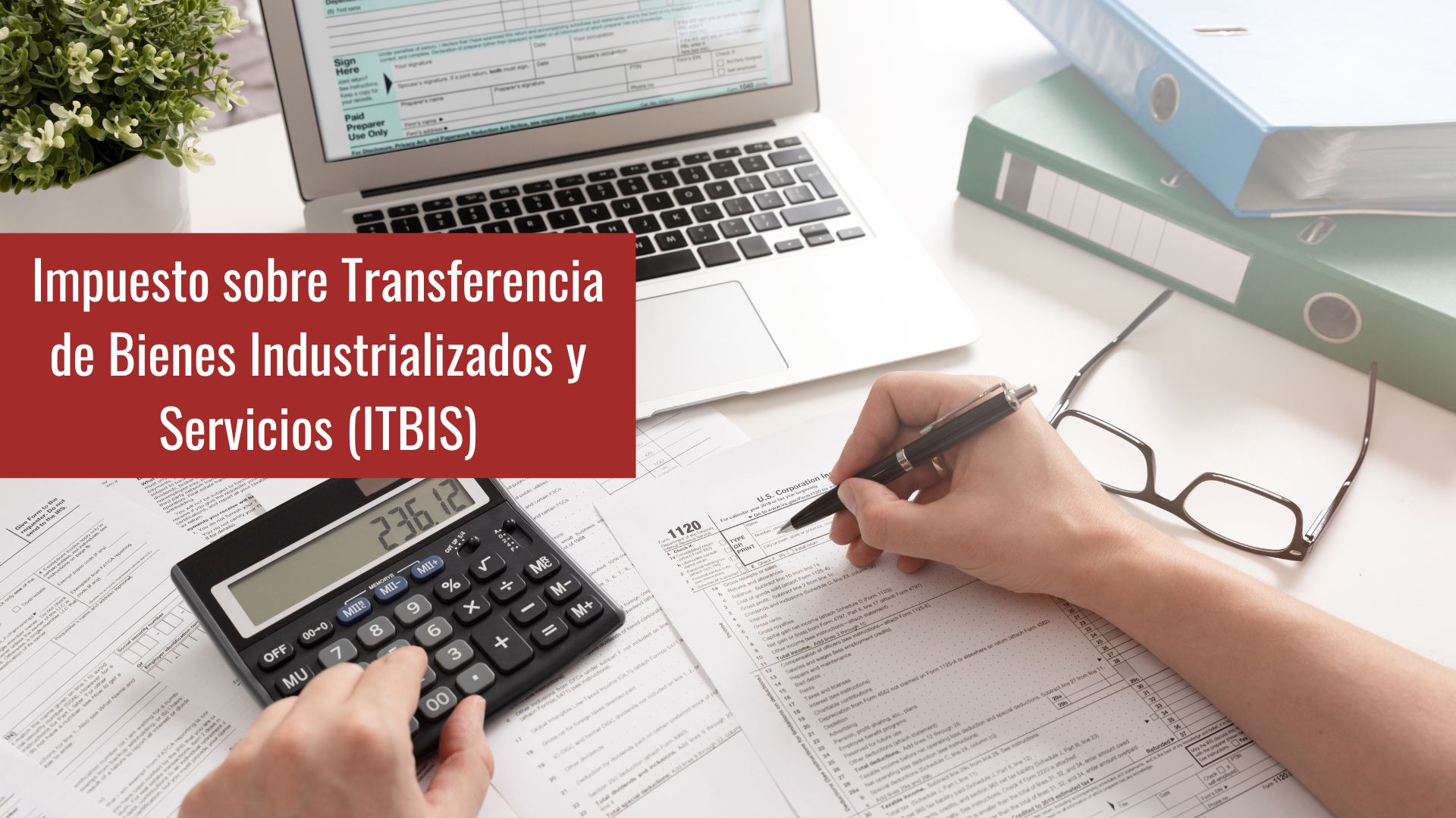 Impuesto sobre Transferencia de Bienes Industrializados y Servicios (ITBIS)