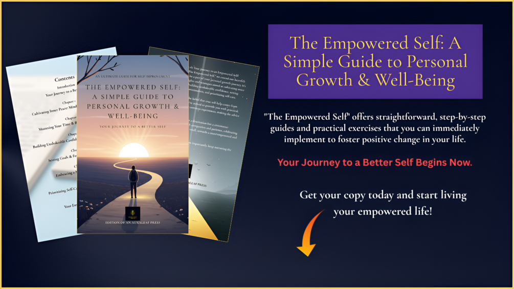 The Empowered Self: A Simple Guide to Personal Growth & Well-being