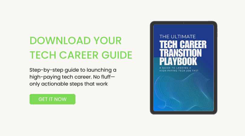 The Ultimate Tech Career Transition Playbook: A Guide to Landing a High-Paying Tech Job Fast