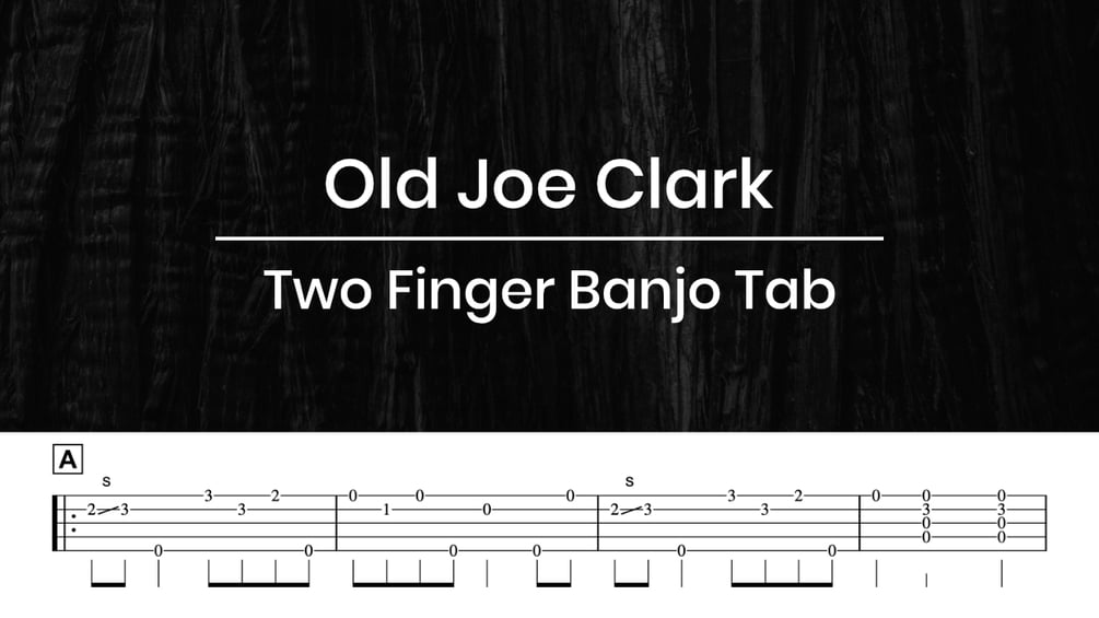 Old Joe Clark - Two Finger Banjo Tab