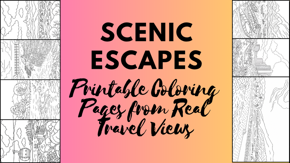 Scenic Escapes – Printable Coloring Pages from Real Travel Views