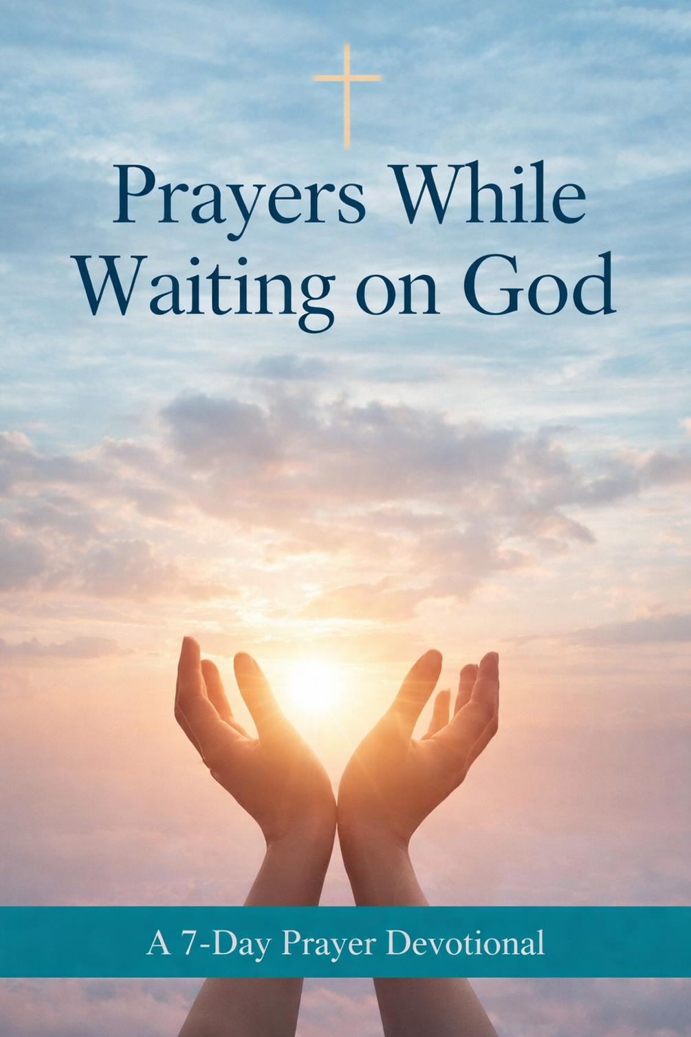 Prayers For When You're Tired Of Waiting On God