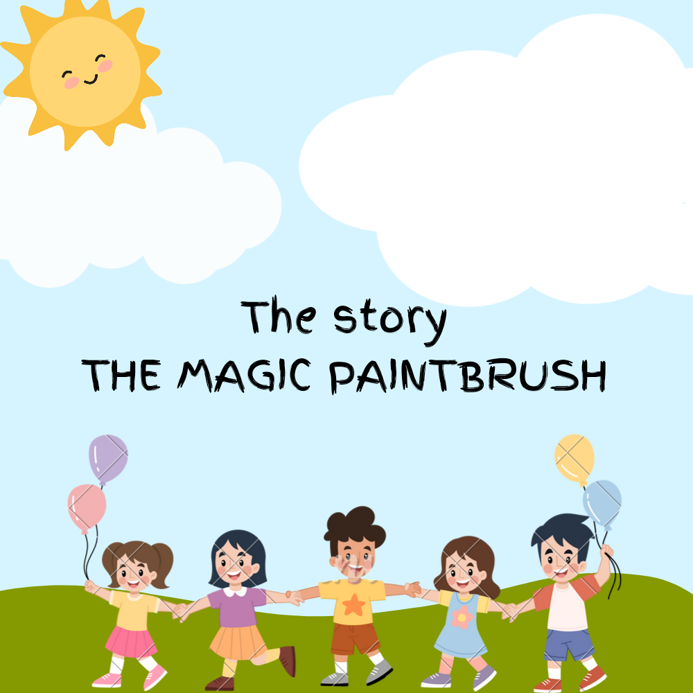 KIDS STORIES THE MAGIC PAINTBRUSH