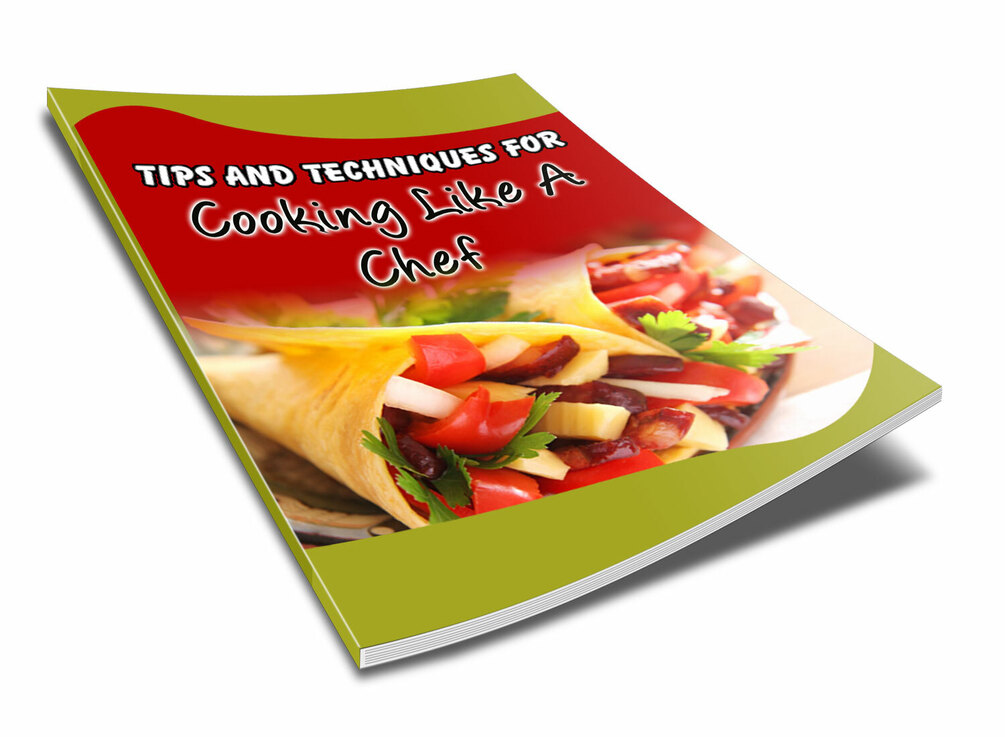 101 Tips And Techniques For Cooking Like A Chef