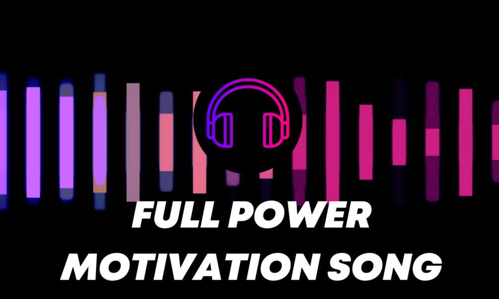 Motivation Song For Everyone