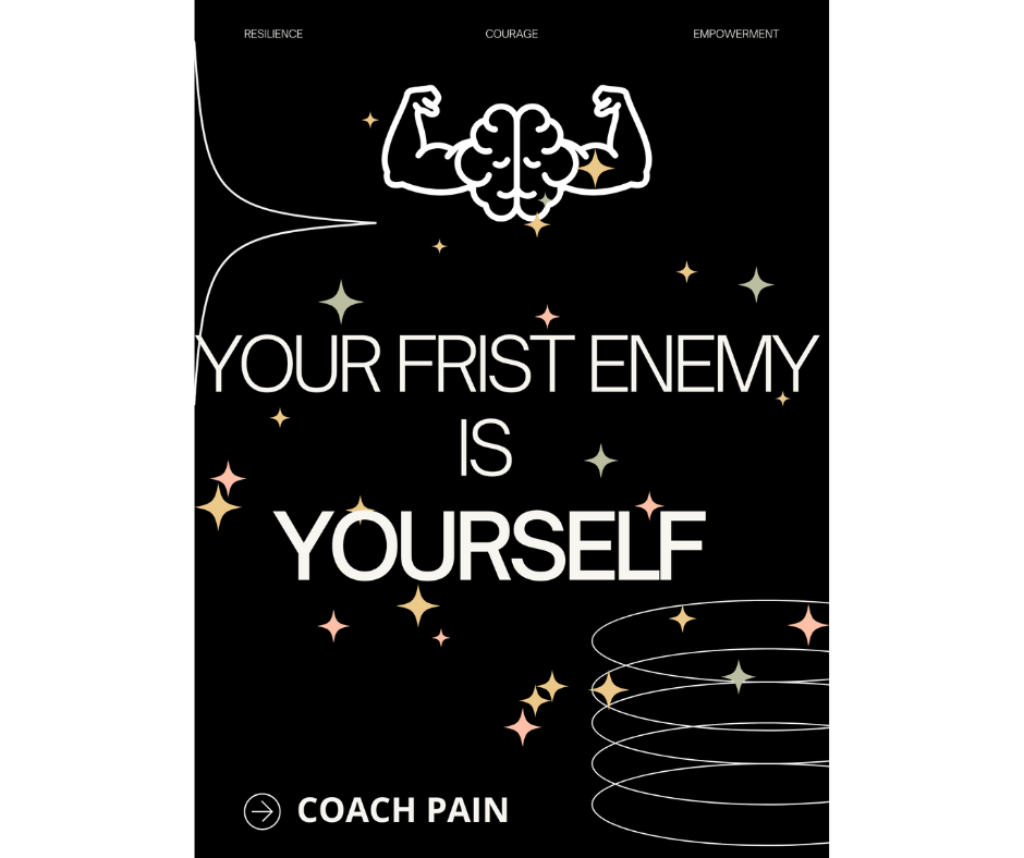 YOUR FIRST ENEMY