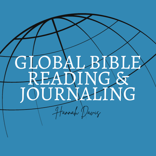 Global Bible Reading & Journaling- Basics Edition