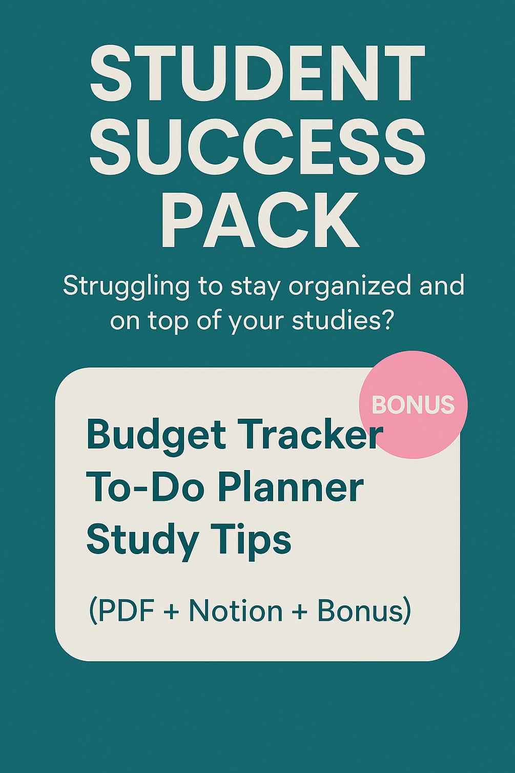 Student Success Pack (PDF + Notion + Bonus)