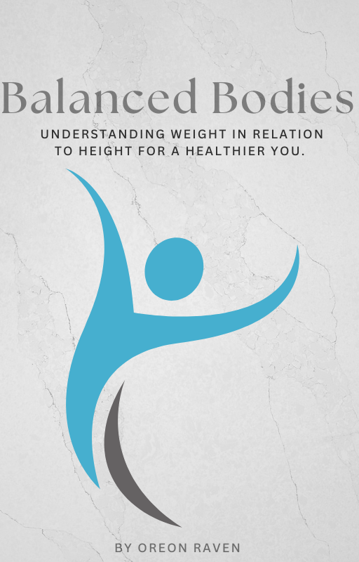 Balanced Bodies: Understanding Weight in Relation to Height for a ...