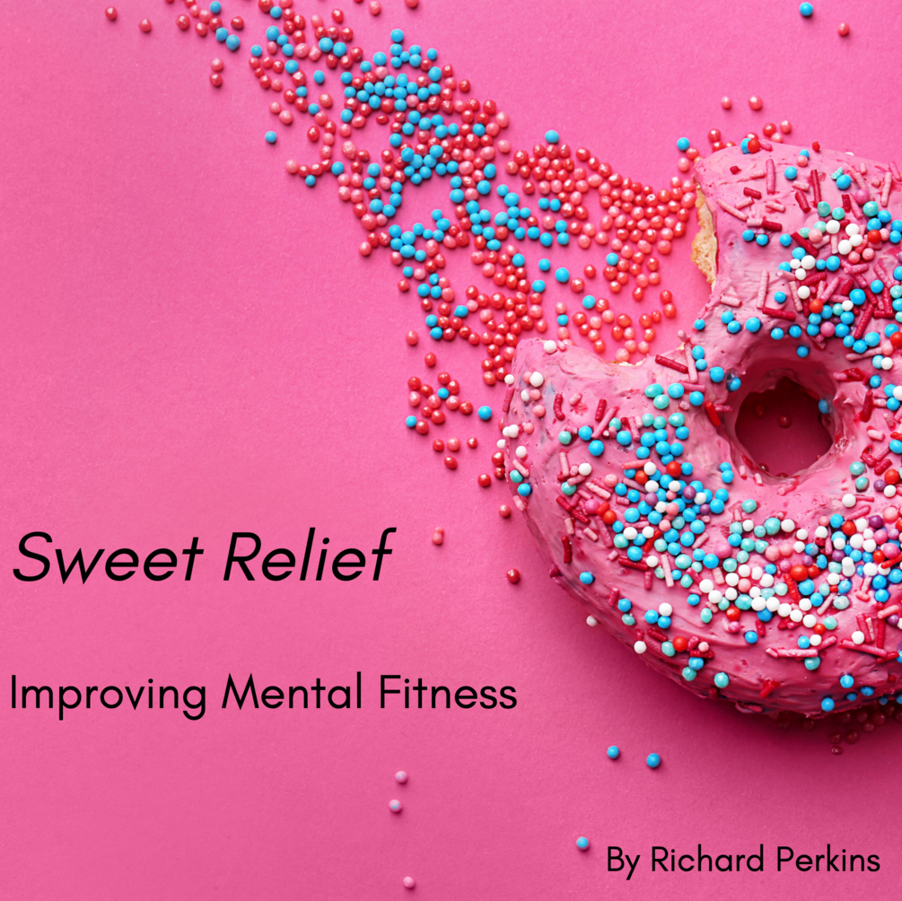 Sweet Relief: Improving mental fitness