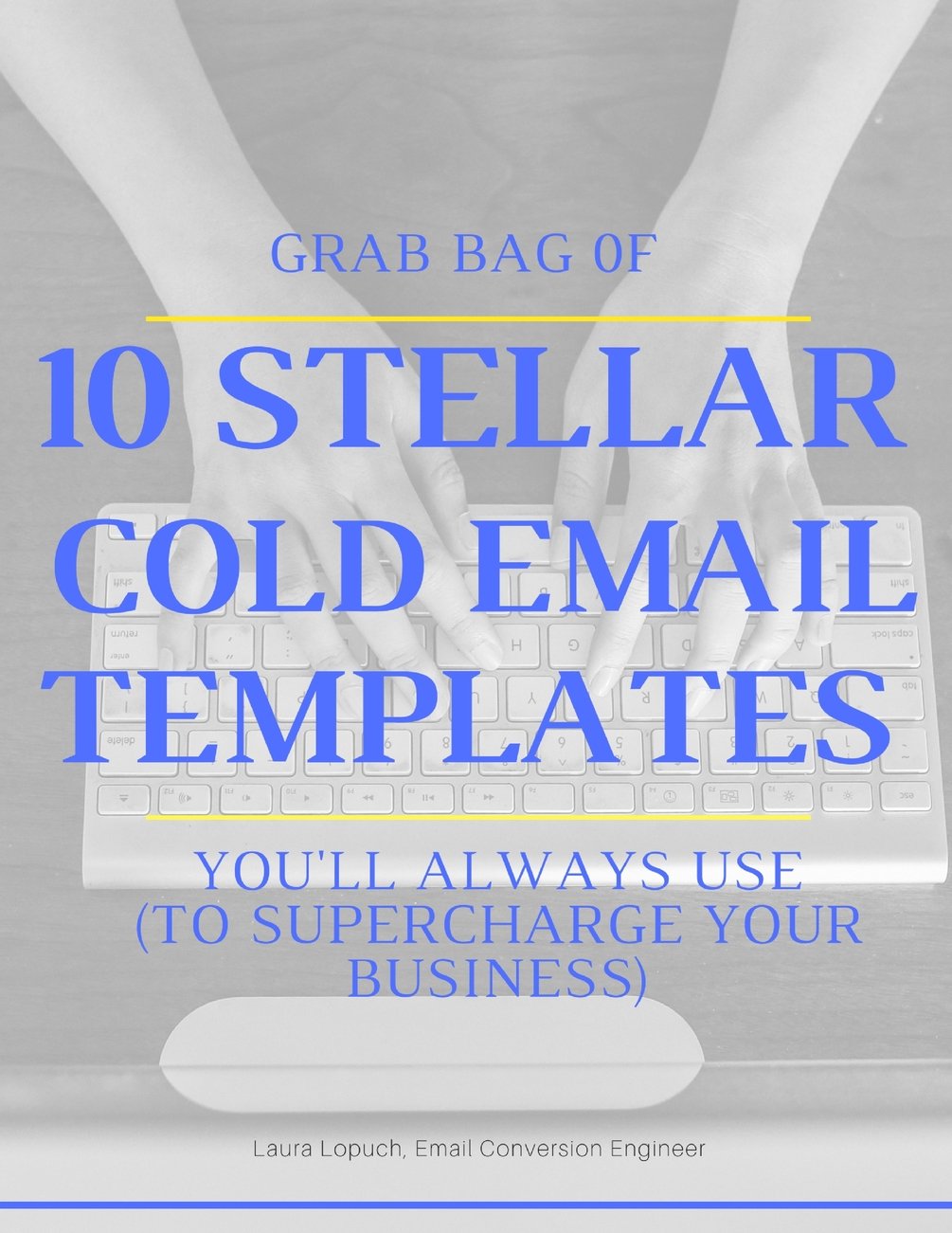 Grab Bag of 10 Stellar Cold Email Templates