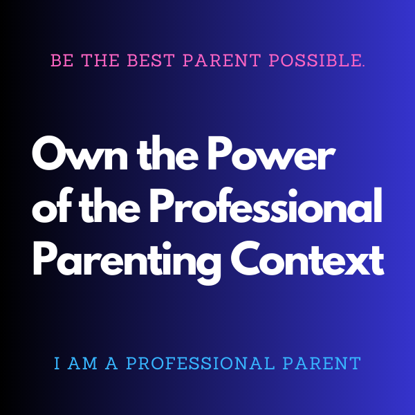 The Power of the Professional Parenting Context. Audio Coaching.