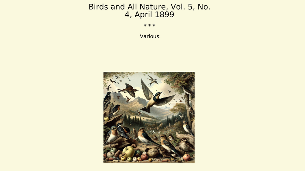 Birds and All Nature, Vol. 5, No. 4, April 1899
