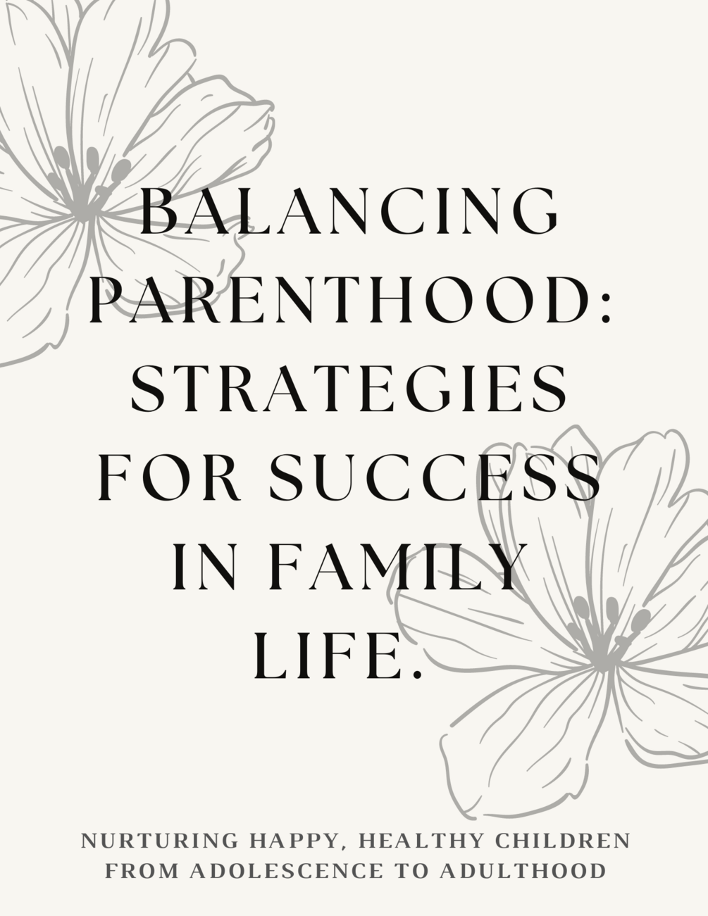 Balancing Parenthood: Strategies for Success in Family Life. Nurturing ...
