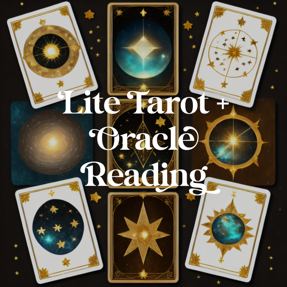 Lite Tarot + Oracle Reading