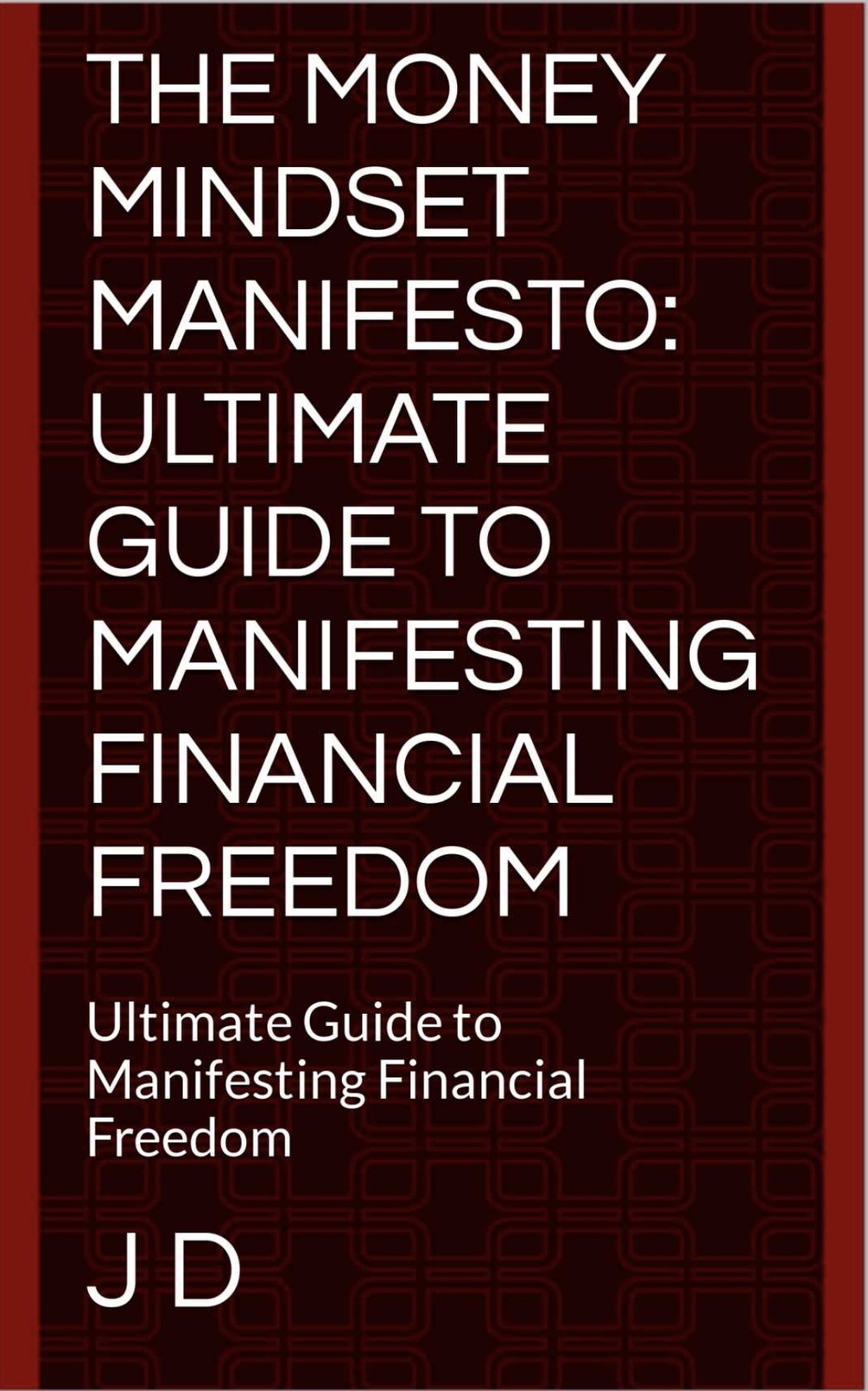 The Money Mindset Manifesto: Ultimate Guide to Manifesting Financial ...