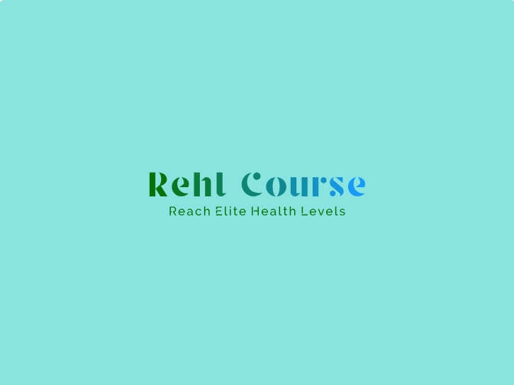 Reach Elite Health Levels (REHL COURSE)