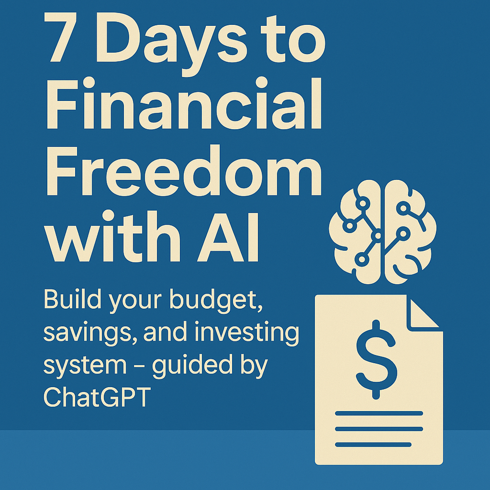 7 Days to Financial Freedom with AI