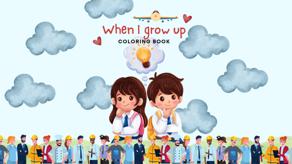 When I Grow Up Colouring Book