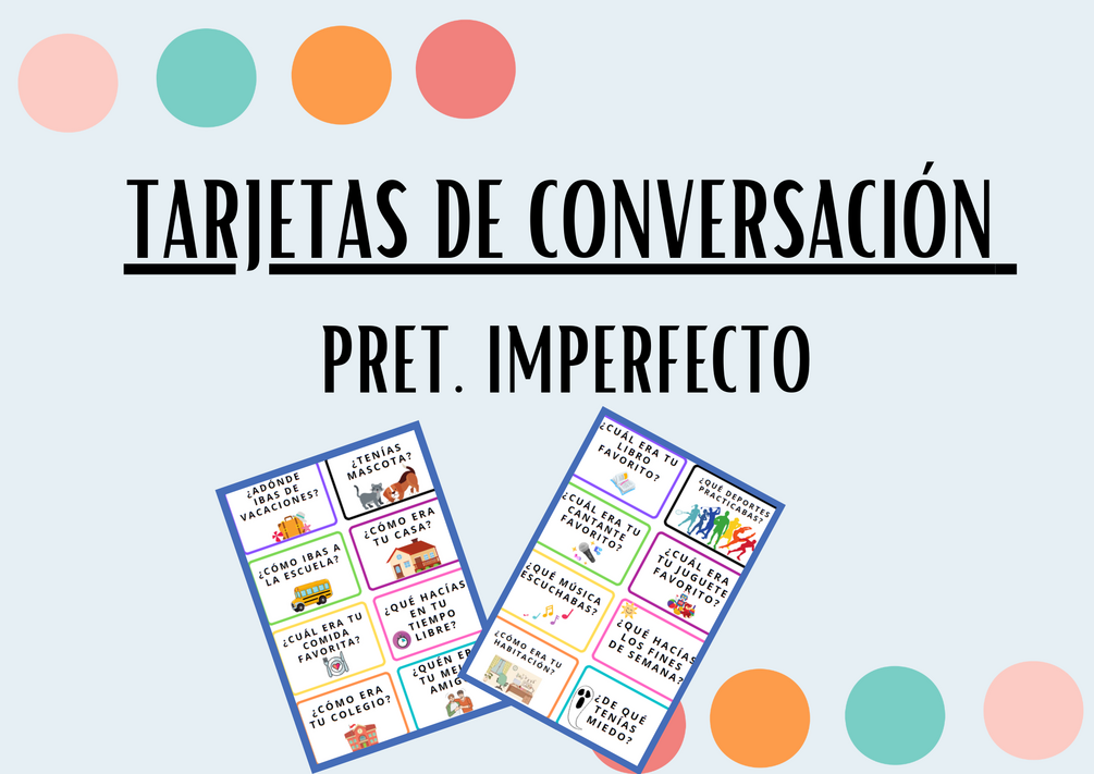 TARJETAS DE CONVERSACIÓN PRET. IMPERFECTO. ELE