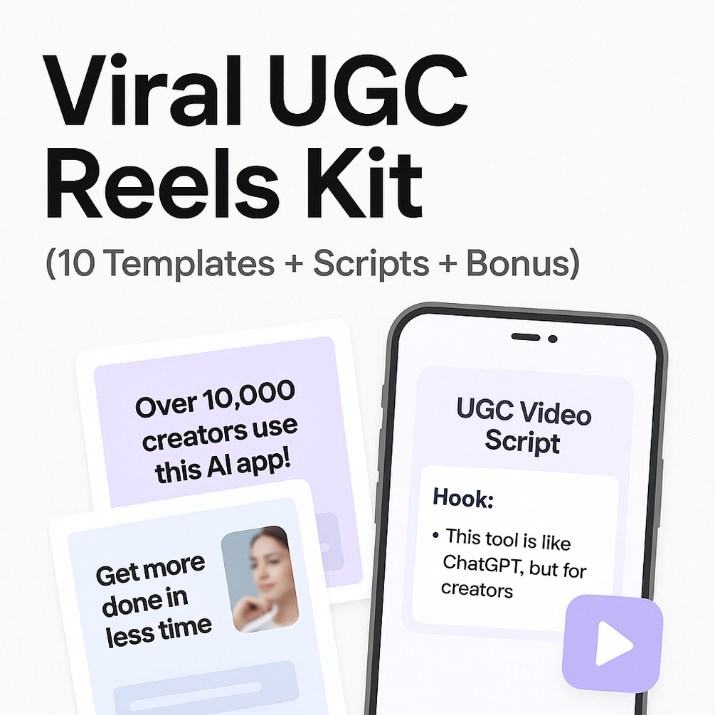 Viral UGC Reels Kit (10 Templates + Scripts + Bonus)