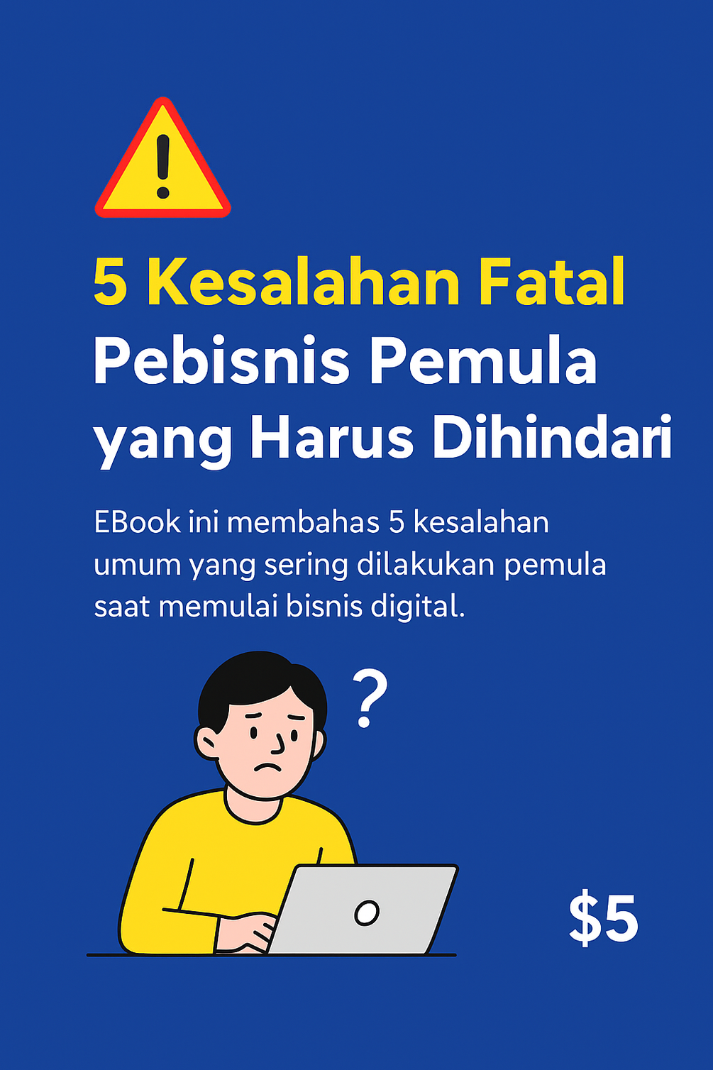 5 Kesalahan Pebisnis Pemula Yang Harus Dihindari