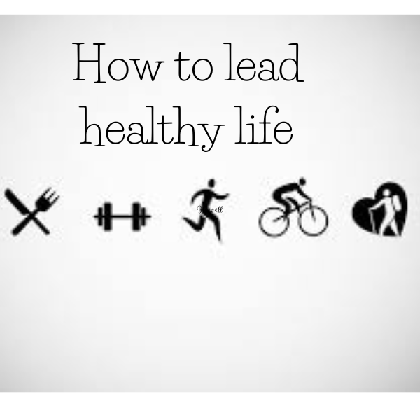 How to lead a Healthy life