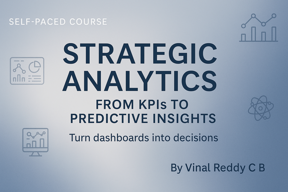 Strategic Analytics: From KPIs to Predictive Insights