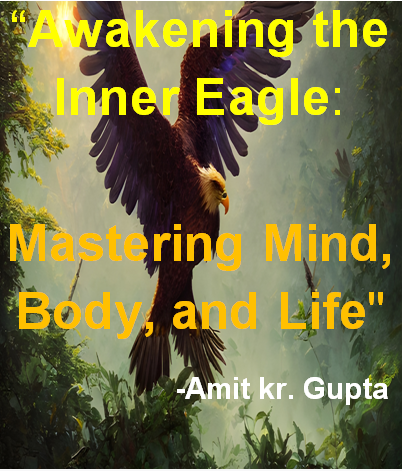"Awakening the Inner Eagle: Mastering Mind, Body, and Life"