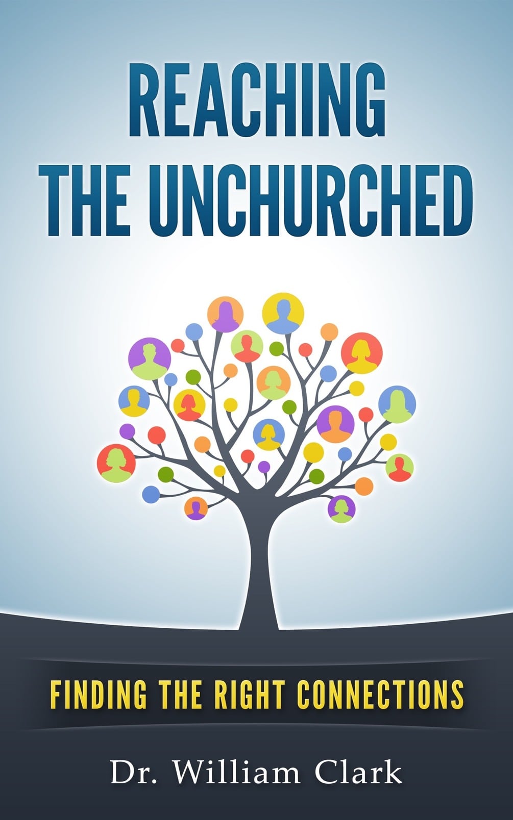 Reaching the Unchurched: Finding the Right Connections