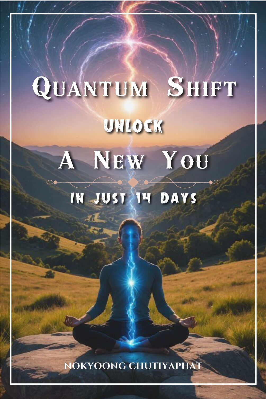Quantum Shift Unlock a New You in Just 14 Days