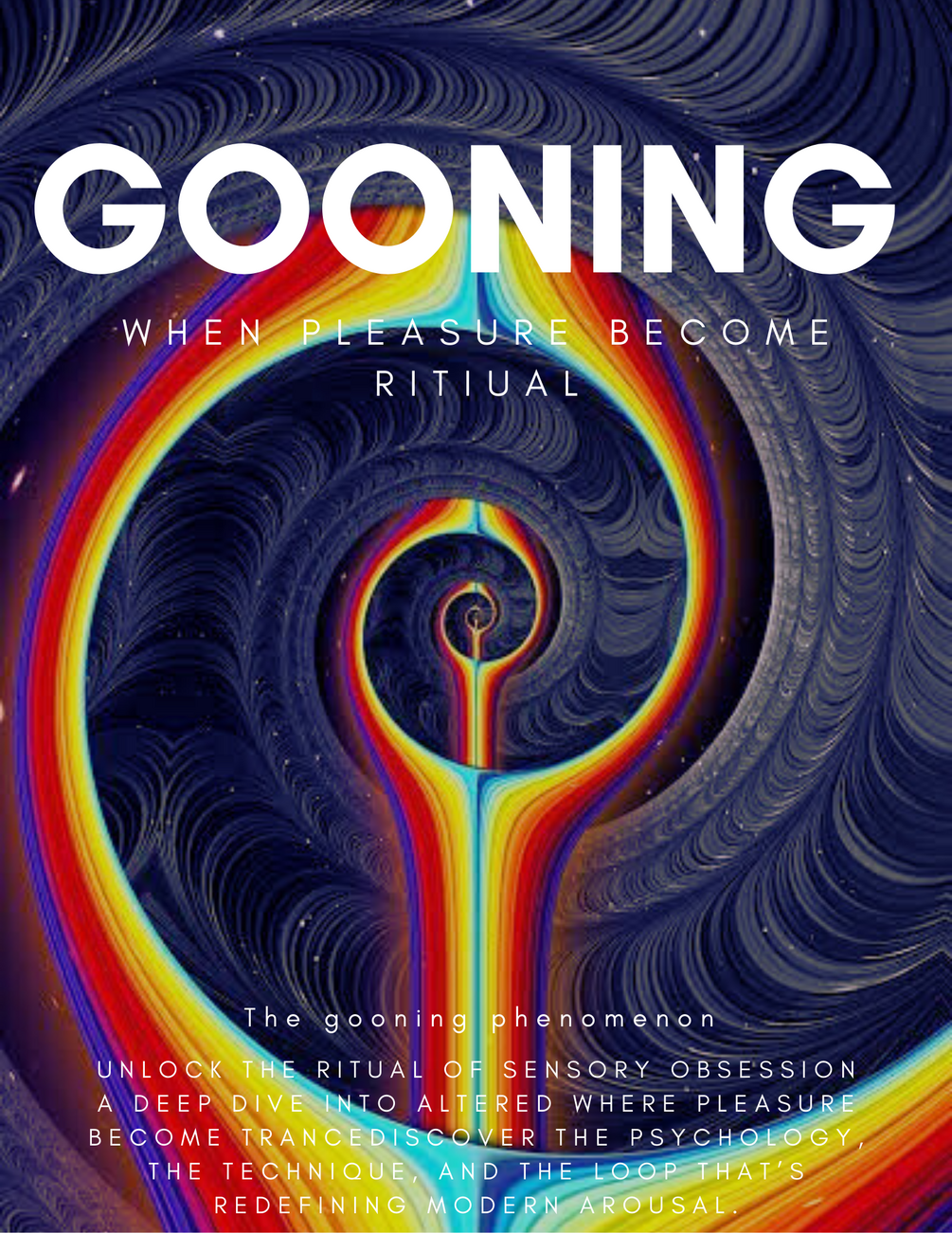 Gooning : when pleasure become ritual