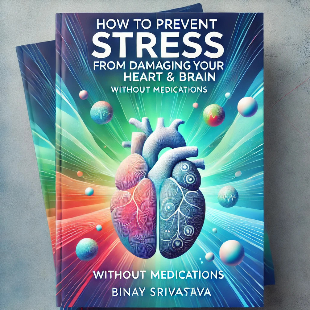 How to Prevent STRESS from Damaging Your Heart & Brain WITHOUT MEDICATIONS