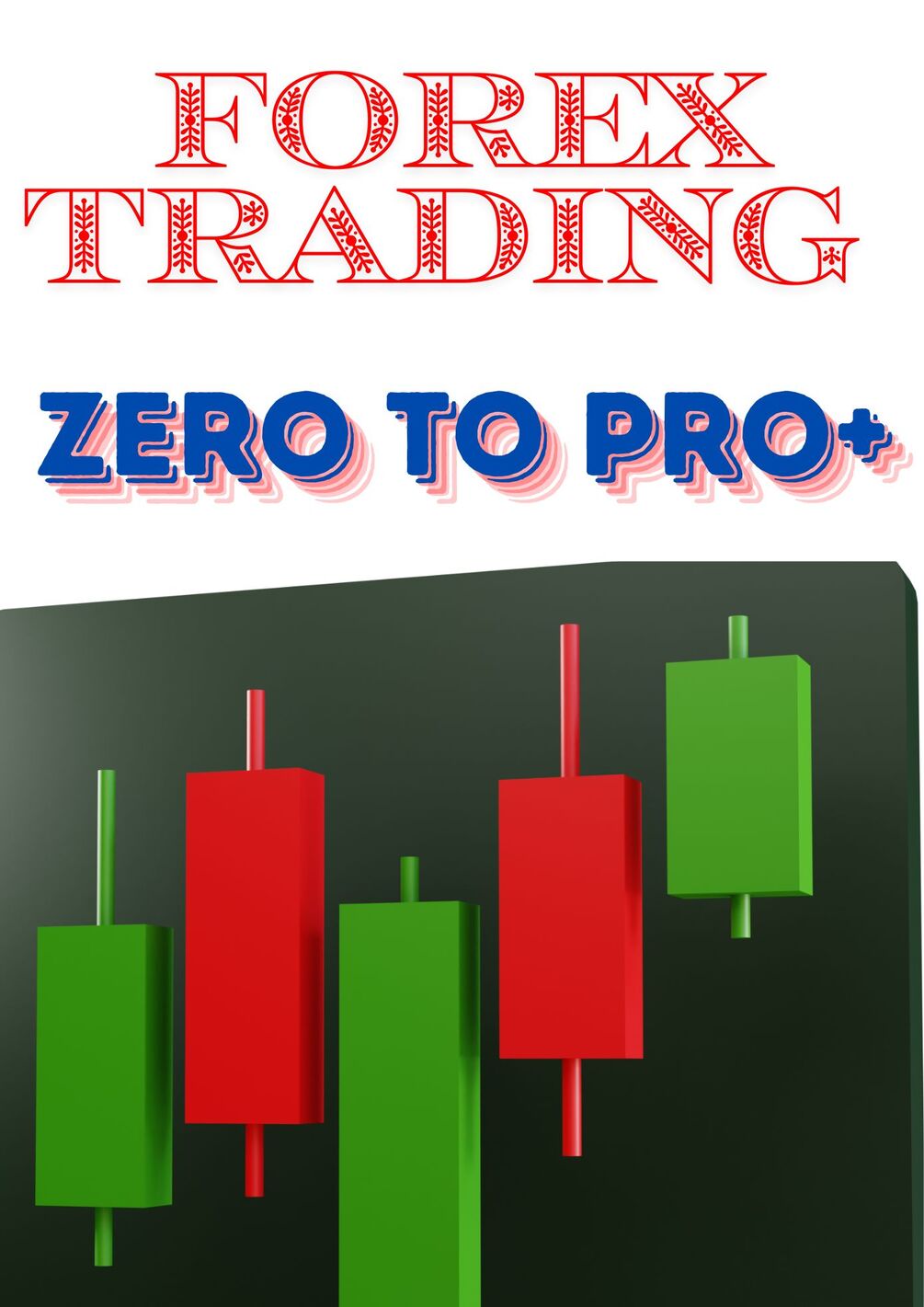 Forex Trading Zero To Pro+