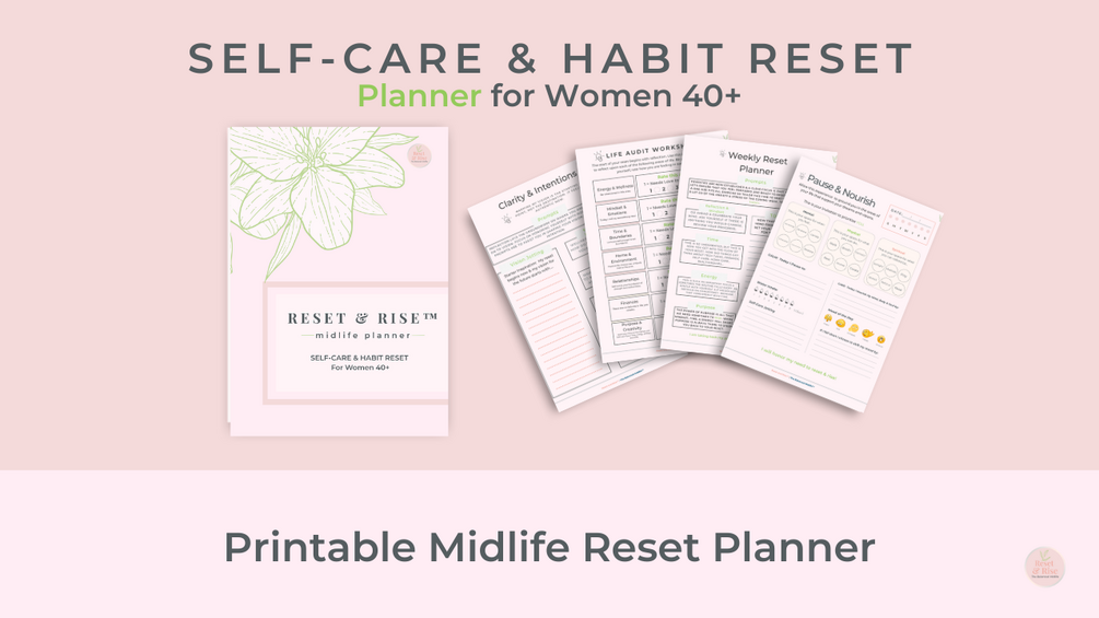 Reset & Rise™ Printable Midlife Self-Care & Habit Reset Planner for Women 40+