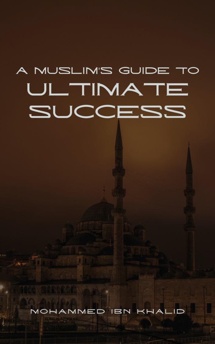 A Muslim's Guide to ULTIMATE SUCCESS
