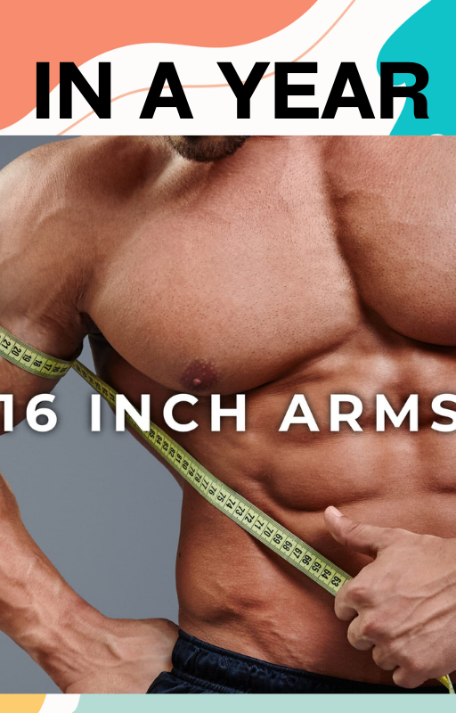 16 inch biceps in a year