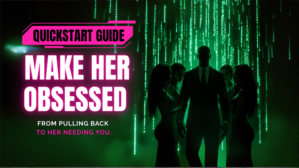 Make Her Obsessed😍Quickstart Guide: From Pulling Back To Her Needing You