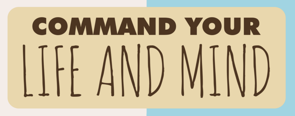 Command Your Life and Mind (with Resale Rights)