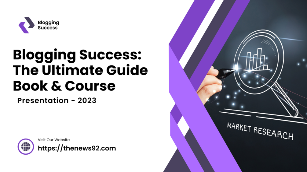 Blogging Success: The Ultimate Guide Book & Course