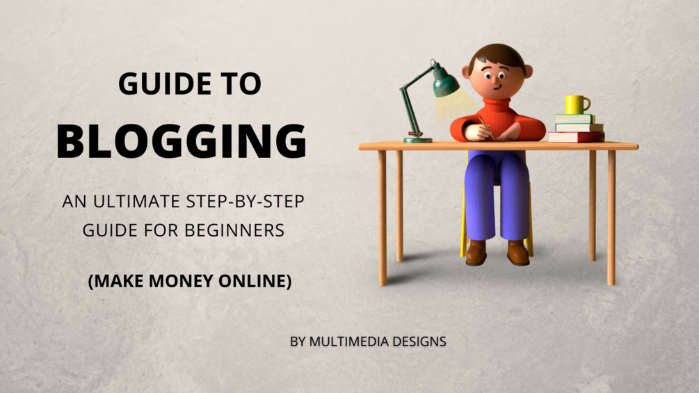 An Ultimate Guide to Blogging for Beginners