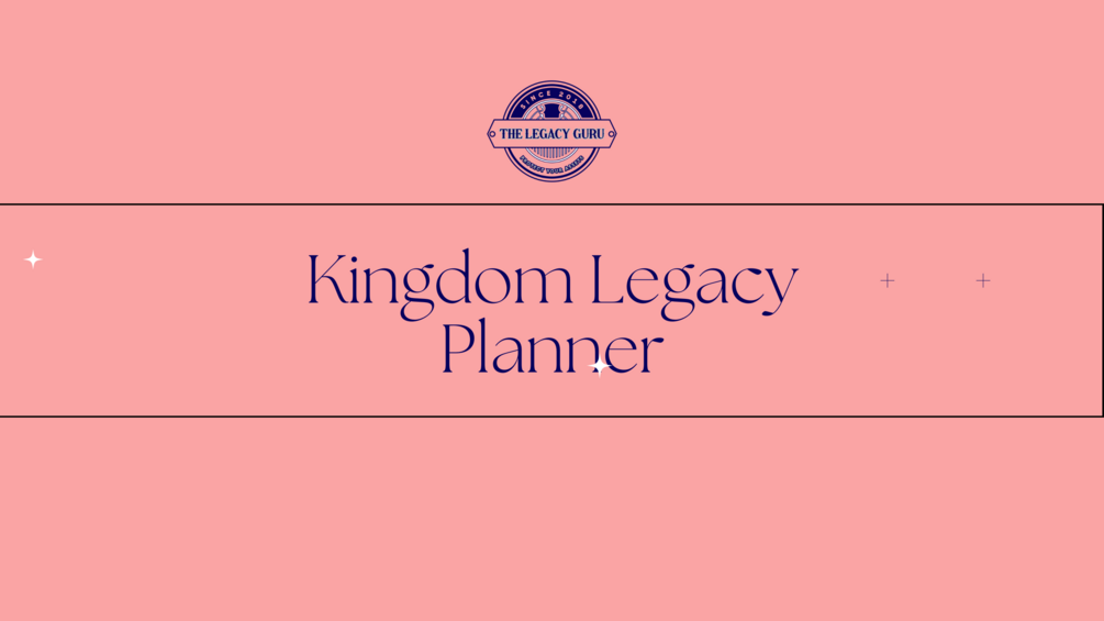 Kingdom Legacy Planner (Digital Edition)