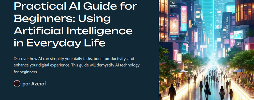Practical AI Guide for Beginners Using Artificial Intelligence in ...