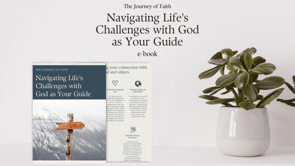 The Journey of Faith - Navigating Life's Challenges with God as Your Guide